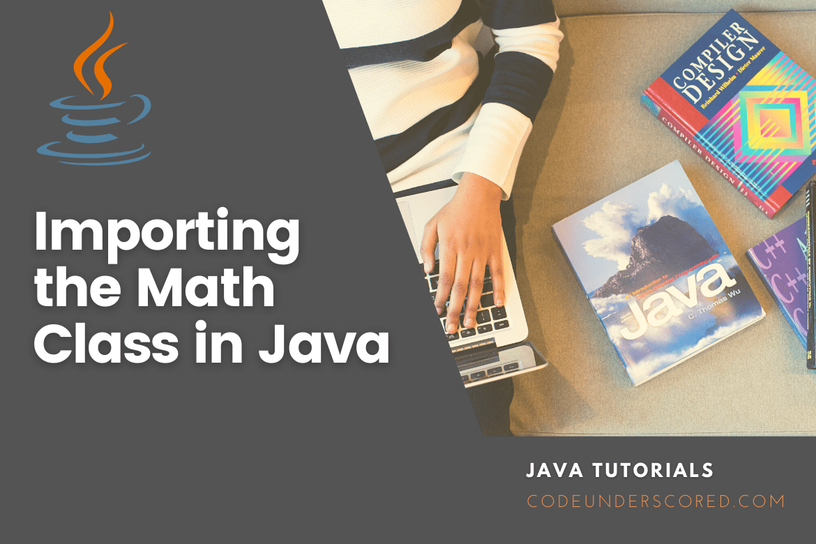 Guide to Importing the Math Class in Java - Code Underscored